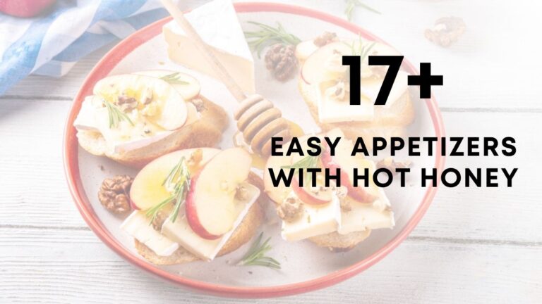 Easy Appetizers With Hot Honey