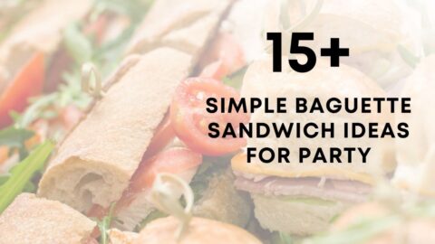 Simple Baguette Sandwich Ideas for Party