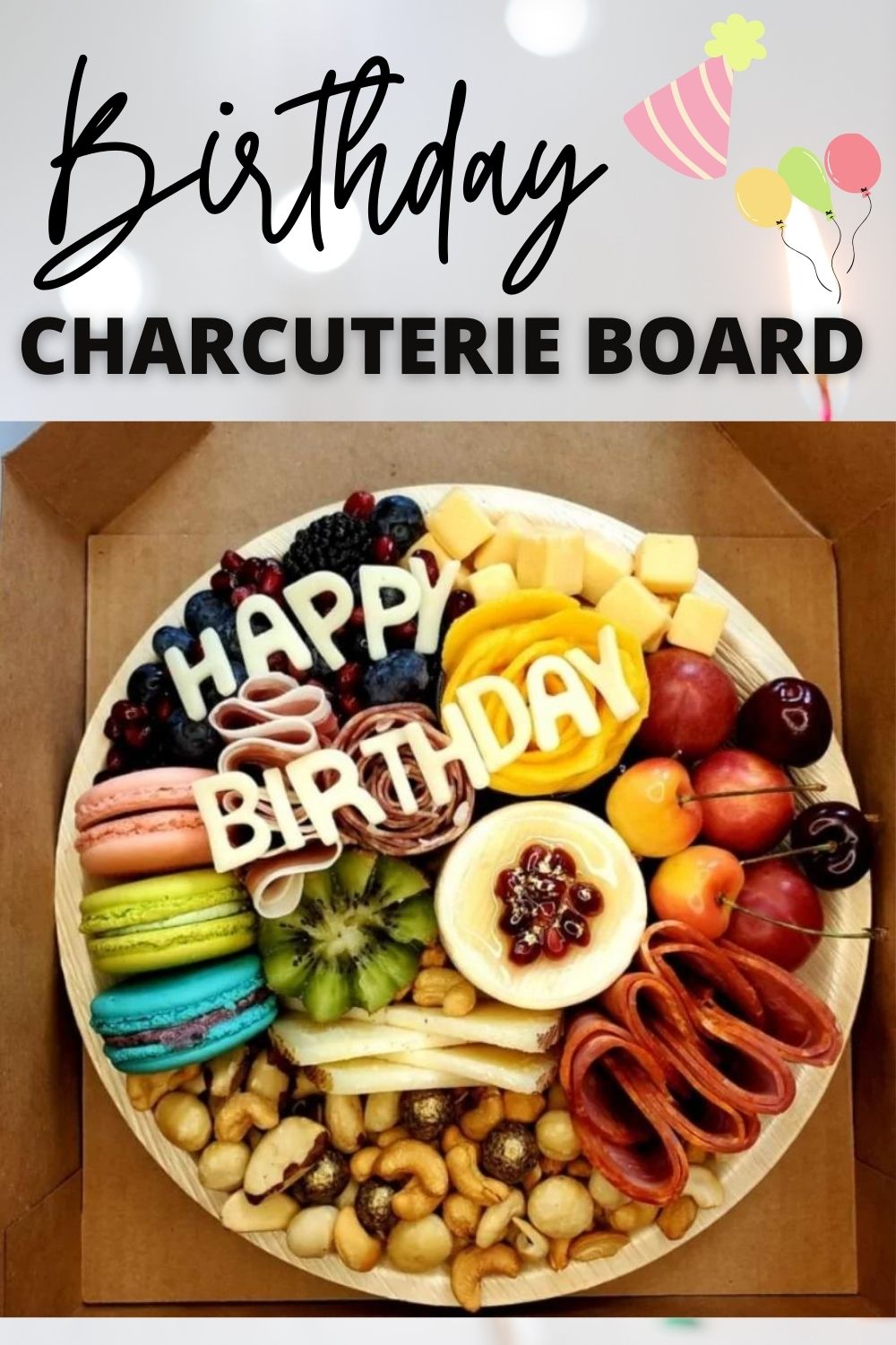 Amazing Charcuterie Board Ideas for Birthday