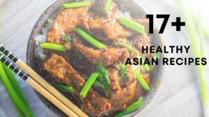 Healthy Asian Recipes that You Have to Try!
