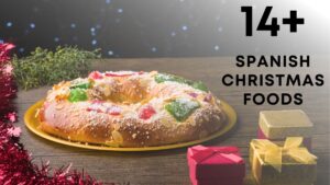 Spanish Christmas Food Ideas to Spice Up Your Holiday Feast